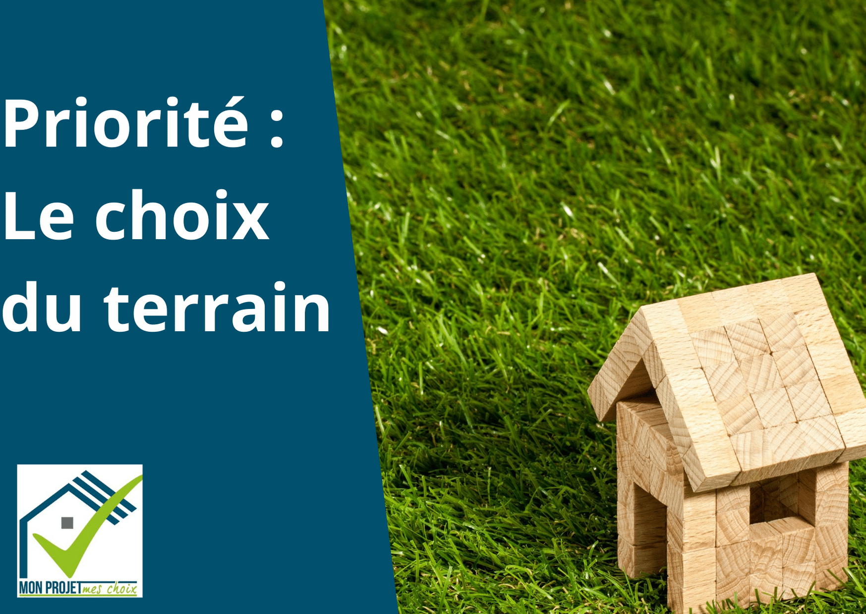 Comment bien choisir son terrain pour construire sa maison